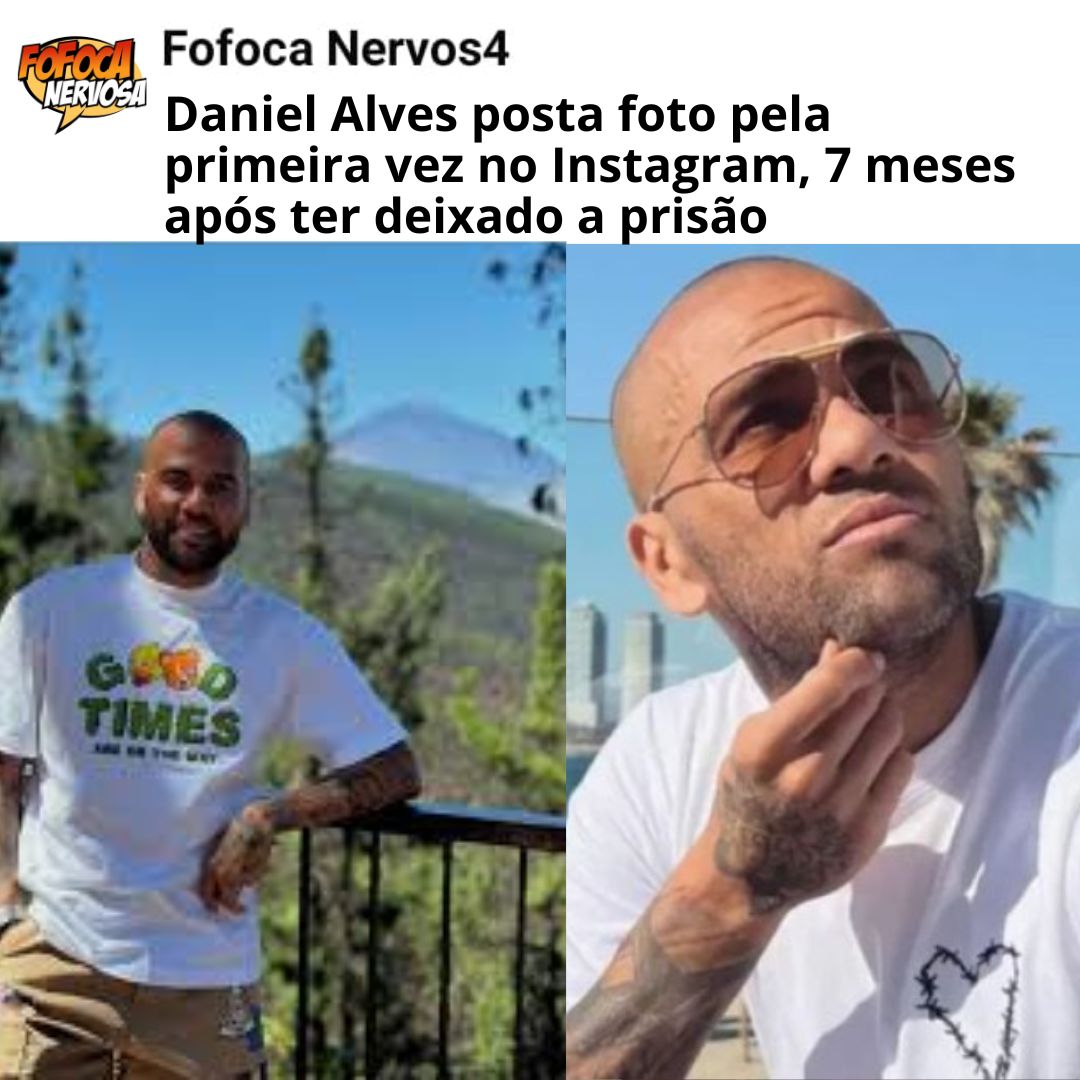 Daniel Alves posta foto pela primeira vez no Instagram, 7 meses após ...